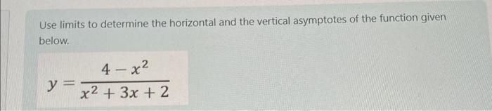 Solved Use limits to determine the horizontal and the | Chegg.com