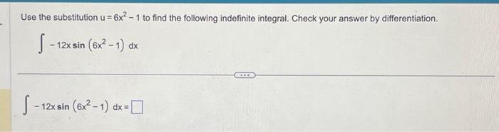 Solved Use the substitution u=6x2−1 to find the following | Chegg.com