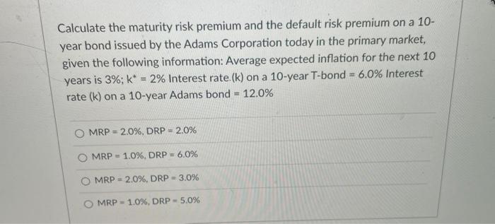 Solved Calculate the maturity risk premium and the default | Chegg.com