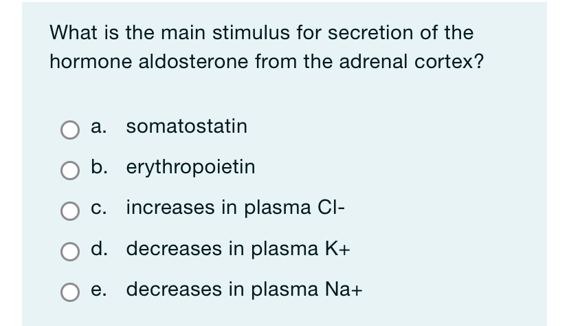 Solved What is the main stimulus for secretion of the | Chegg.com