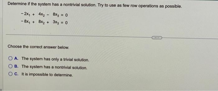Solved Determine If The System Has A Nontrivial Solution 