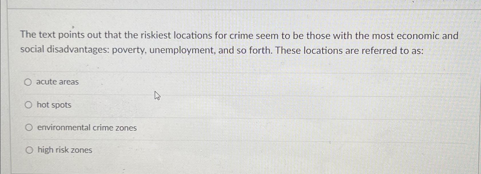Solved The text points out that the riskiest locations for | Chegg.com