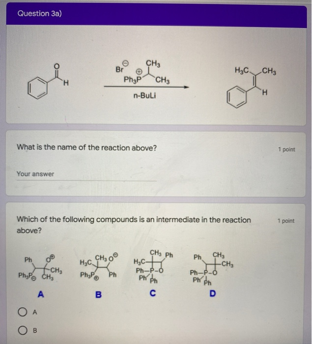 Solved Question 3a) CH3 Br н,С. CH3 H Ph3P CH3 H n-Buli What | Chegg.com