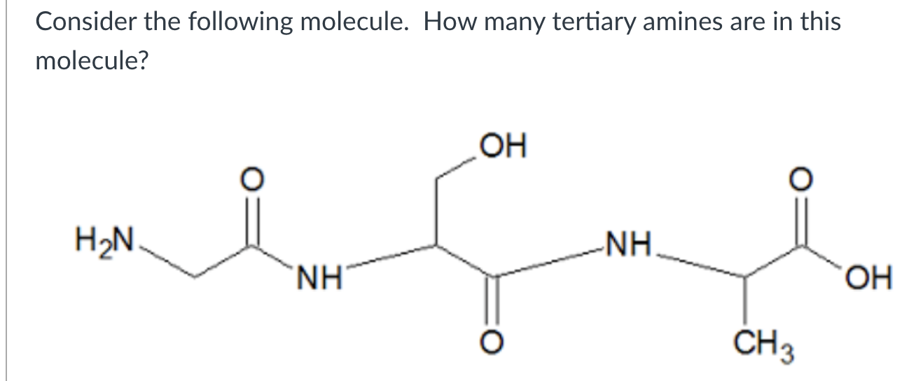 Solved Consider the following molecule. How many tertiary | Chegg.com