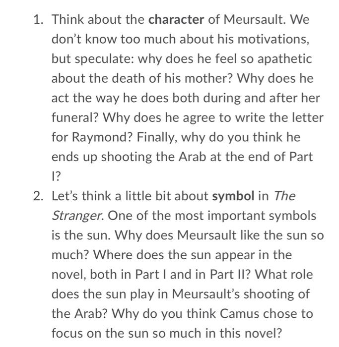 1. Think about the character of Meursault. We don't | Chegg.com
