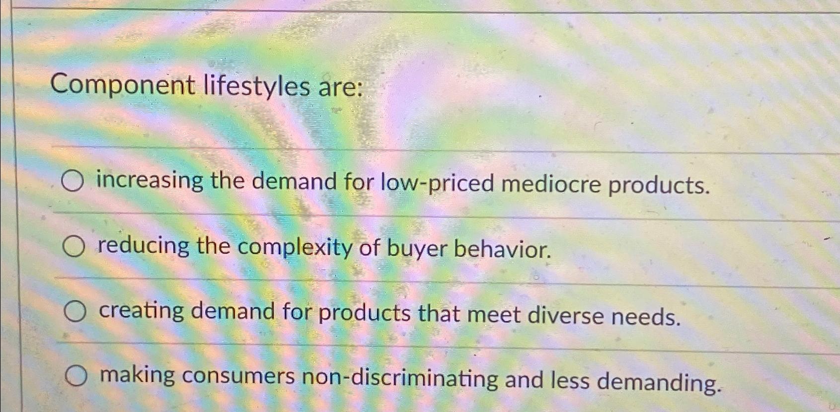 Solved Component lifestyles are Which of these in the | Chegg.com