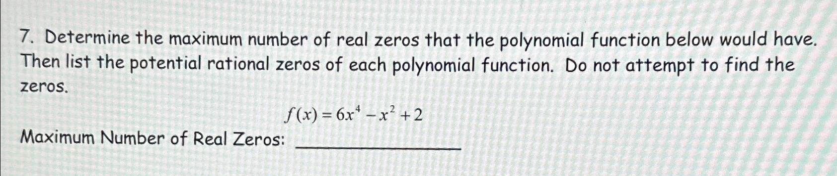 Solved Determine the maximum number of real zeros that the | Chegg.com