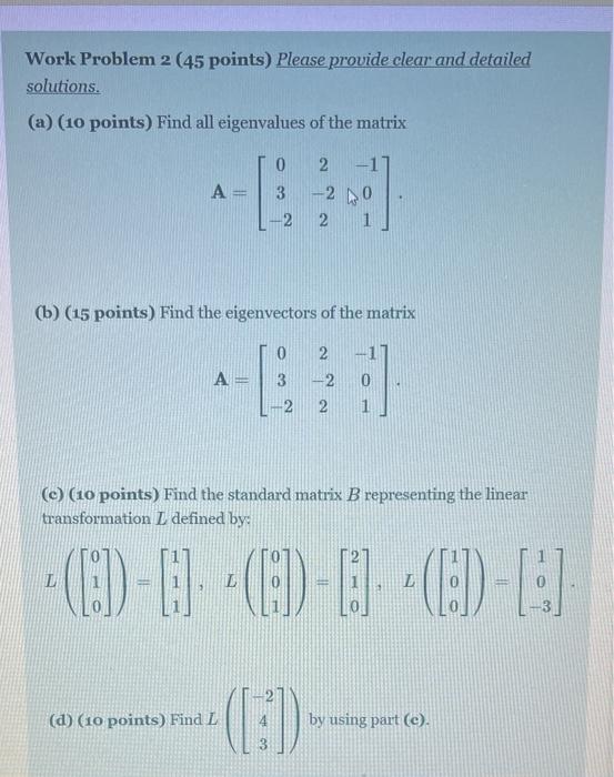 Solved Work Problem 2 (45 points) Please provide clear and | Chegg.com Solved Work Problem 2 (45 points) Please provide clear and | Chegg.com