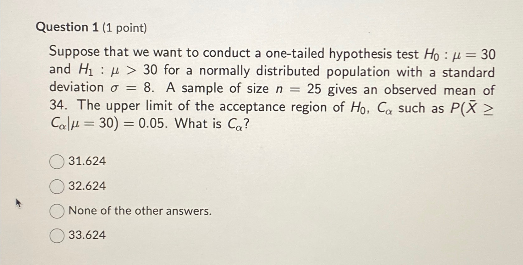 Solved Question 1 (1 ﻿point)Suppose that we want to conduct | Chegg.com