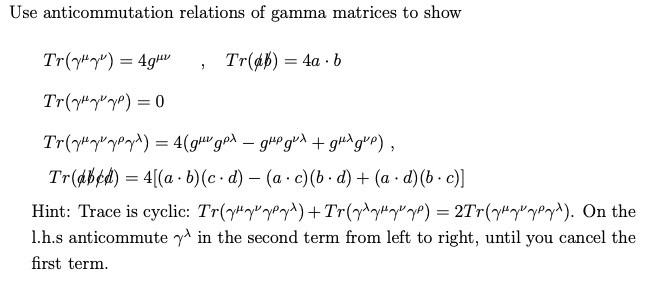 Solved Use anticommutation relations of gamma matrices to | Chegg.com