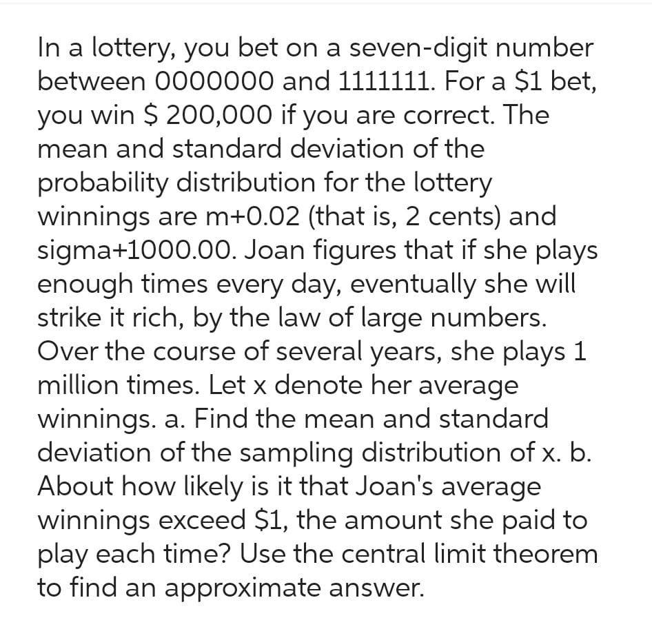 Solved In a lottery, you bet on a seven-digit number between | Chegg.com