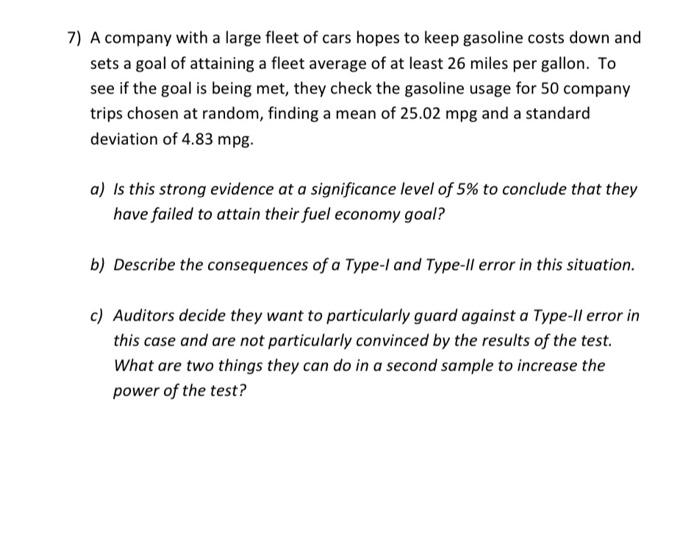Solved 7 A Company With A Large Fleet Of Cars Hopes To Keep Chegg