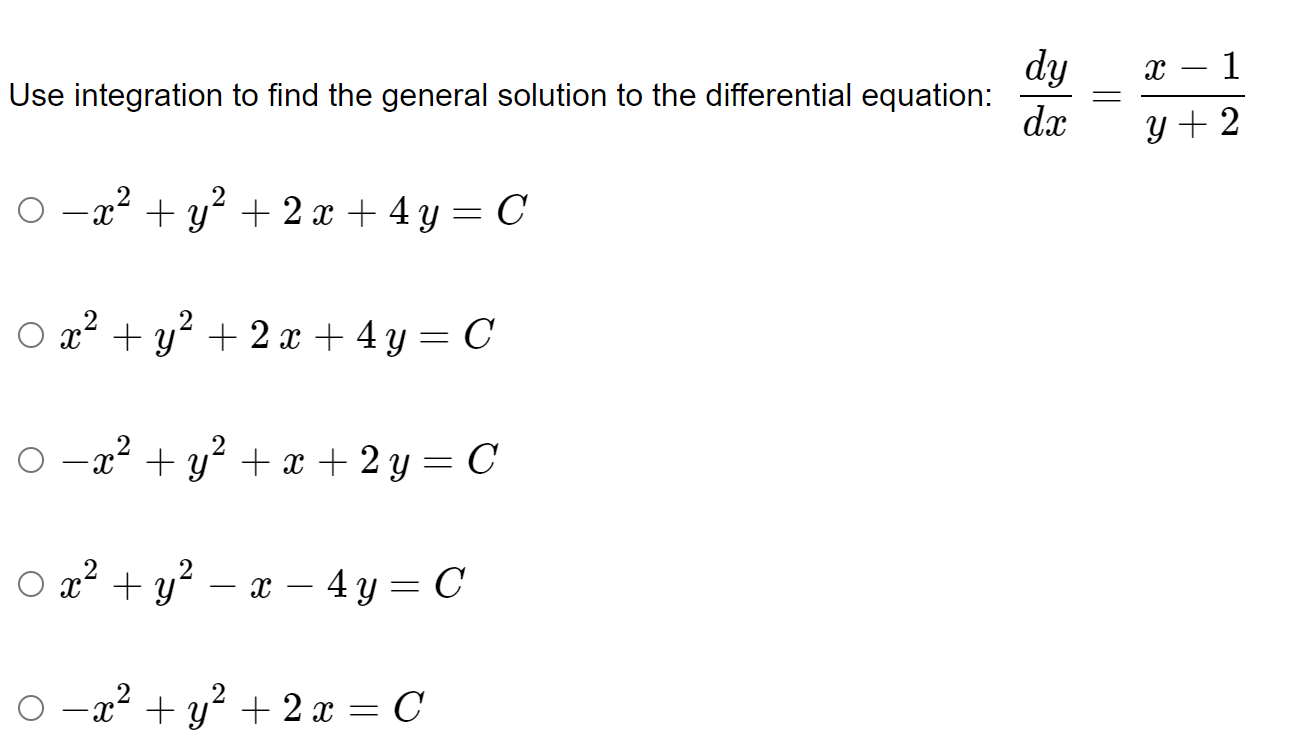 Solved Use integration to find the general solution to the | Chegg.com