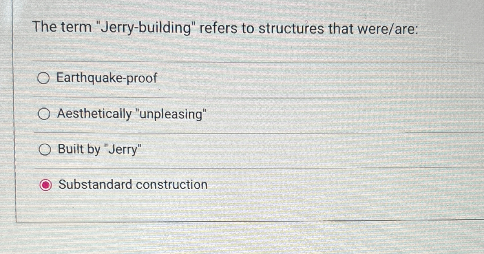 Solved The term "Jerry-building" refers to structures that | Chegg.com