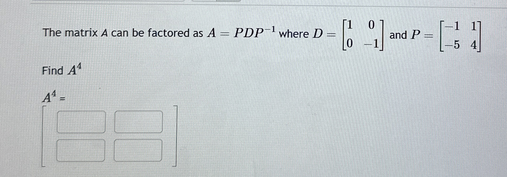 The matrix A can be factored as A=PDP-1 ﻿where | Chegg.com