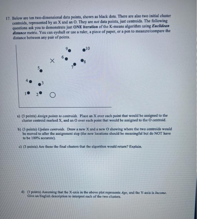 Solved 17. Below are ten two-dimensional data points, shown | Chegg.com Solved 17. Below are ten two-dimensional data points, shown | Chegg.com