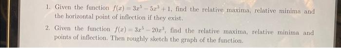 Solved 1. Given the function f(x)=3x5−5x3+1, find the | Chegg.com