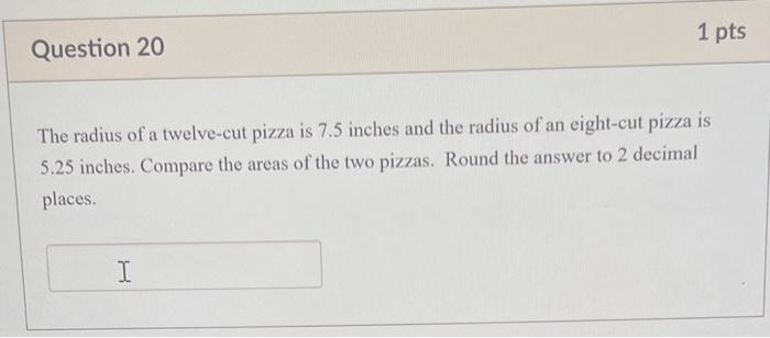 Solved The radius of a twelve-cut pizza is 7.5 inches and | Chegg.com