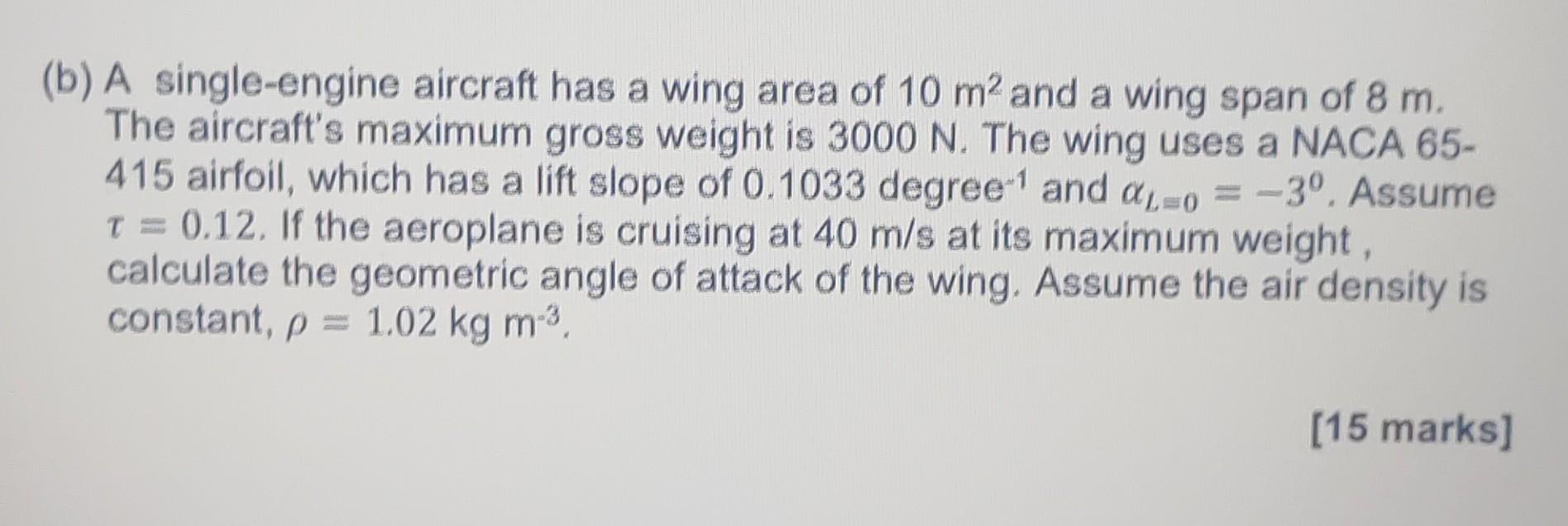 Solved b) A single-engine aircraft has a wing area of 10 m2 | Chegg.com