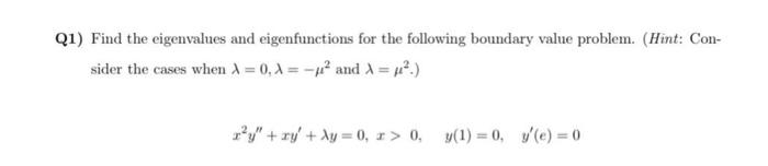 Solved Q1 Find The Eigenvalues And Eigenfunctions For The 