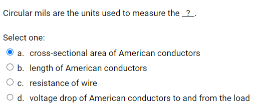 Solved Circular mils are the units used to measure the | Chegg.com