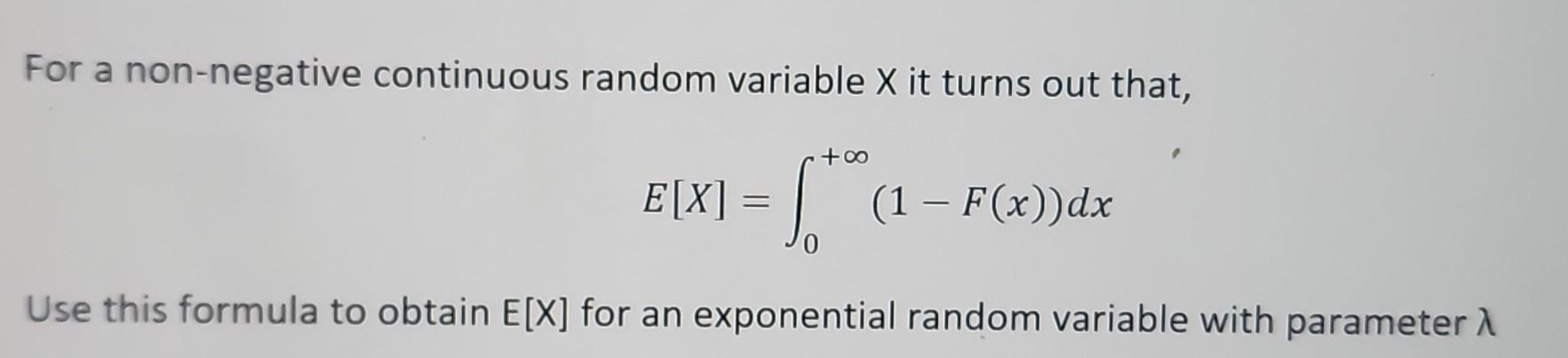 Solved For a non-negative continuous random variable X it | Chegg.com