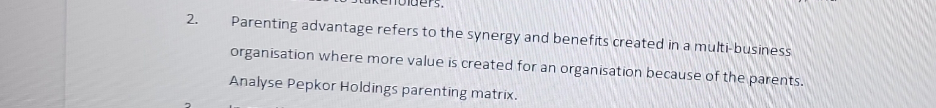 Solved Parenting advantage refers to the synergy and | Chegg.com