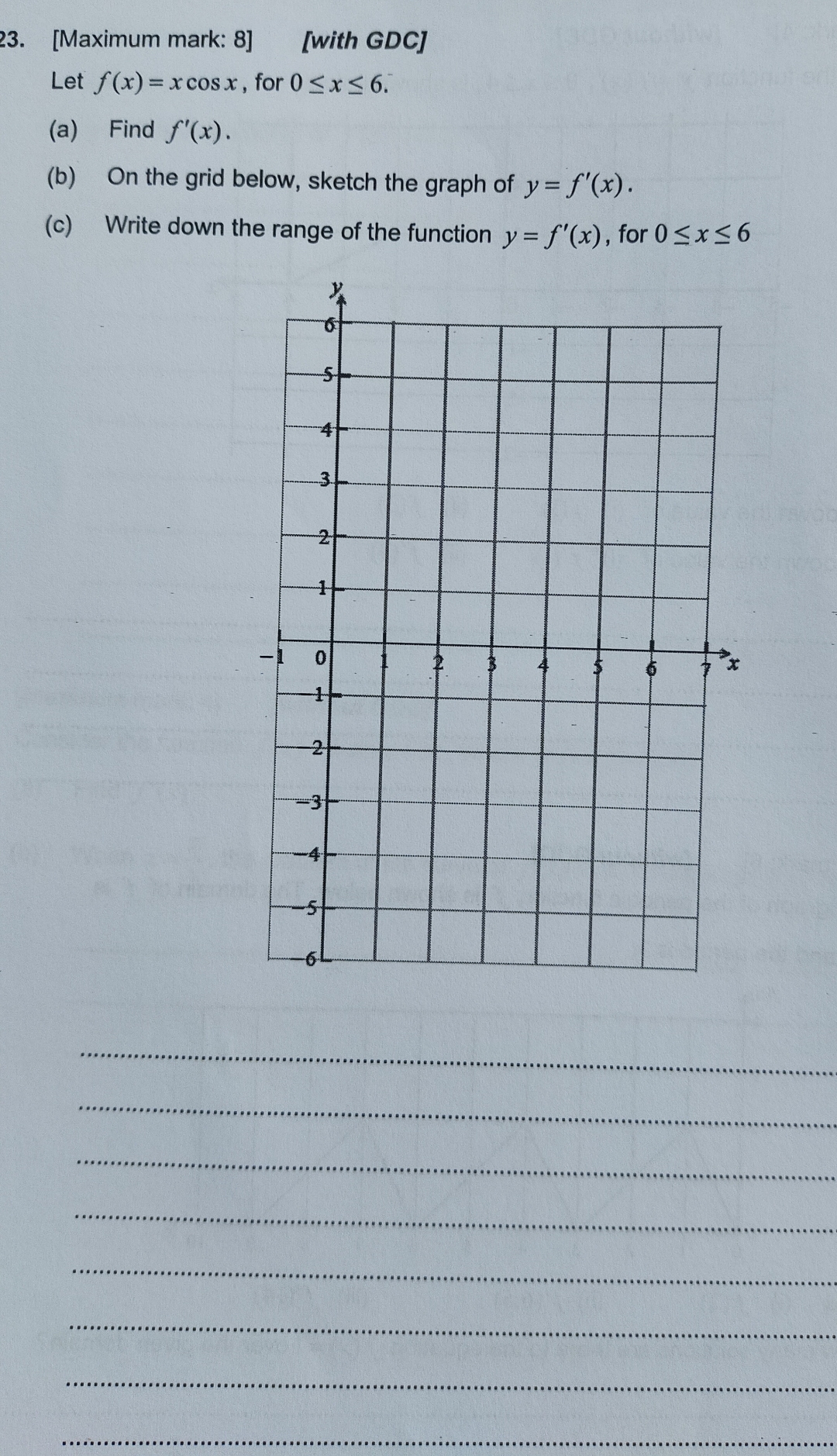 Solved [Maximum mark: 8][with GDC]Let f(x)=xcosx, ﻿for | Chegg.com