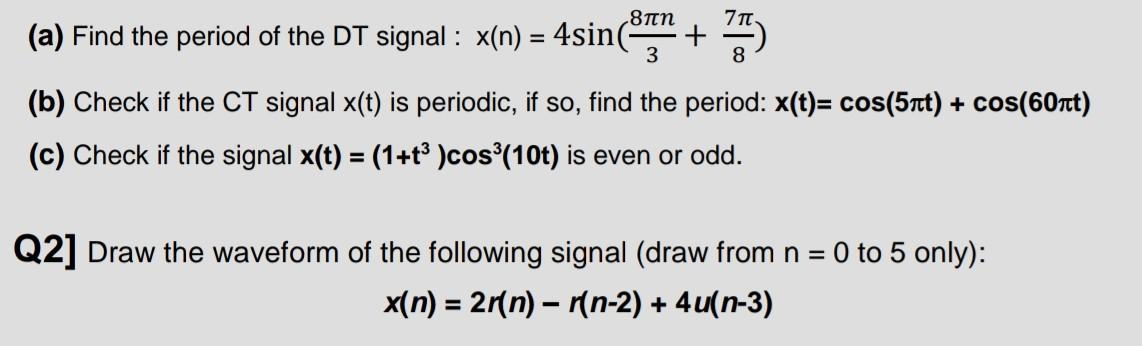 Solved (a) Find the period of the DT signal : | Chegg.com