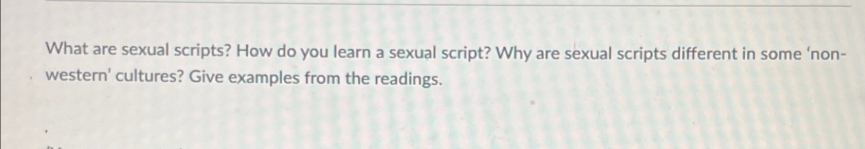 Solved What are sexual scripts? How do you learn a sexual | Chegg.com