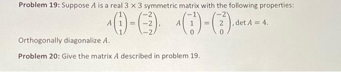 Solved Problem 19: Suppose A is a real 3×3 symmetric matrix | Chegg.com