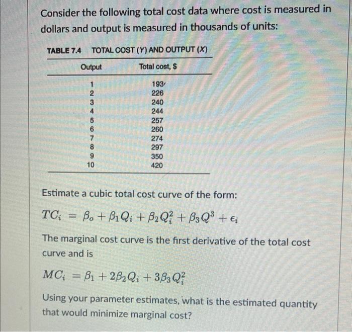 [Solved]: Consider the following total cost data where cost