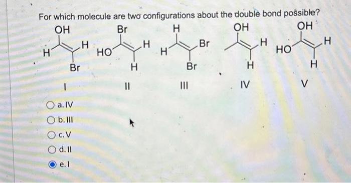 Solved For which molecule are two configurations about the | Chegg.com