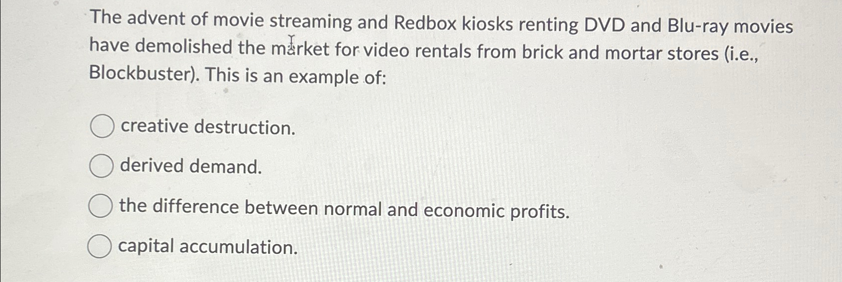 Solved The advent of movie streaming and Redbox kiosks | Chegg.com