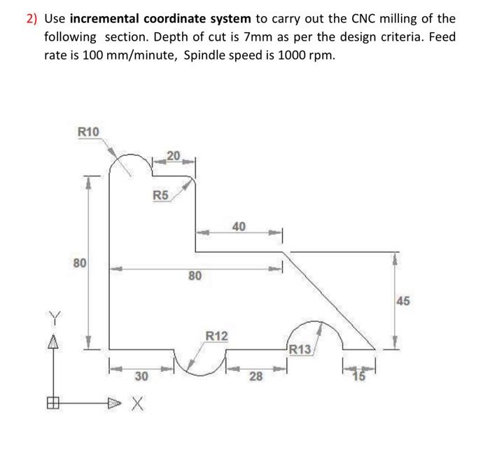 Solved 1) Use incremental coordinate system to carry out the | Chegg.com