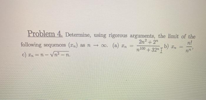 Solved Problem 4. Determine, using rigorous arguments, the | Chegg.com