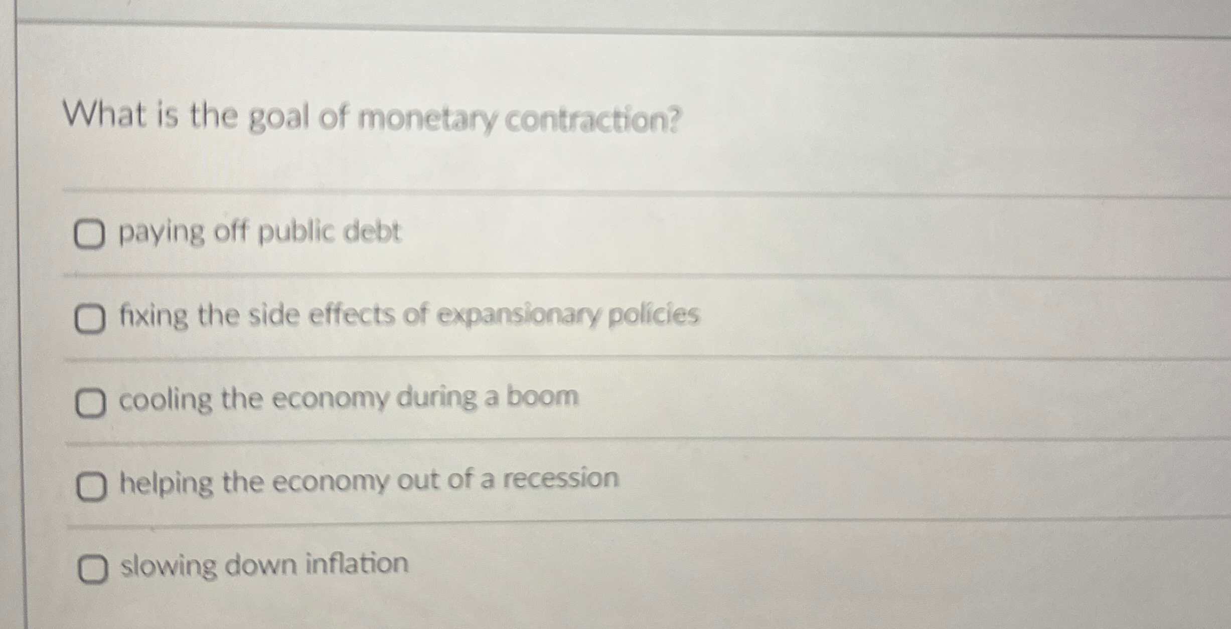 Solved What is the goal of monetary contraction?paying off | Chegg.com