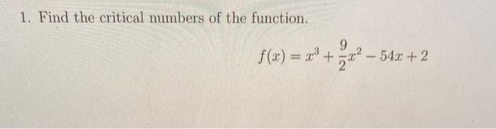 Solved 1. Find the critical numbers of the function. | Chegg.com