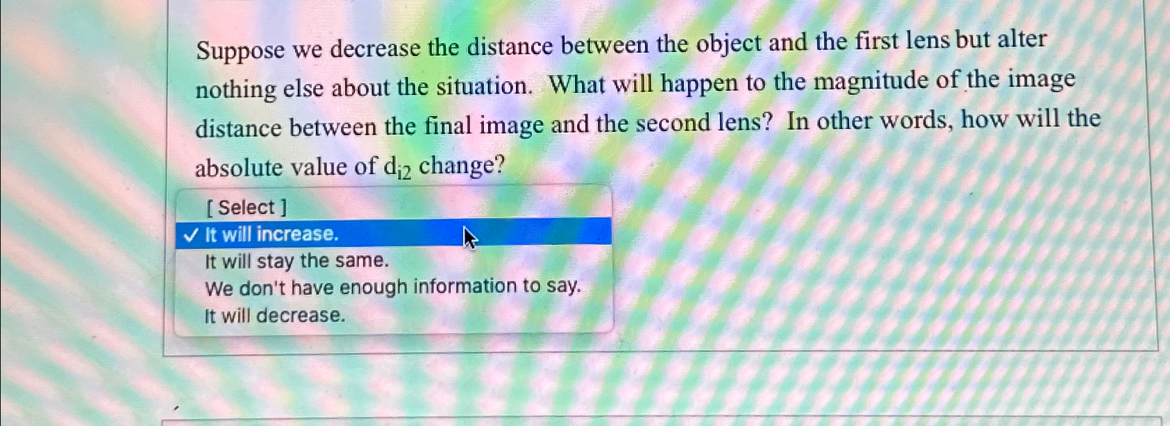 Solved Suppose we decrease the distance between the object | Chegg.com