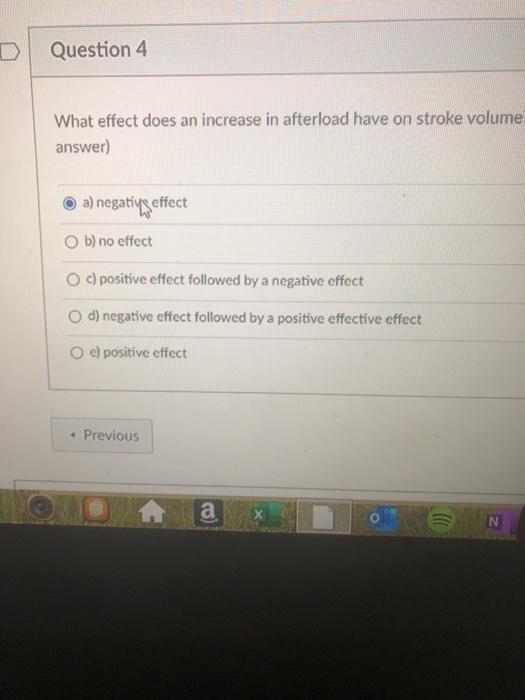 Solved Question 4 What effect does an increase in afterload | Chegg.com