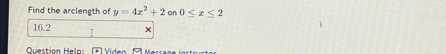Solved Find the arclength of y=4x2+2 ﻿on 0≤x≤2 | Chegg.com