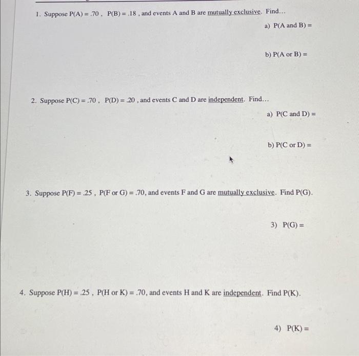 Solved 1. Suppose P(A) = .70, P(B) = .18, and events A and B | Chegg.com