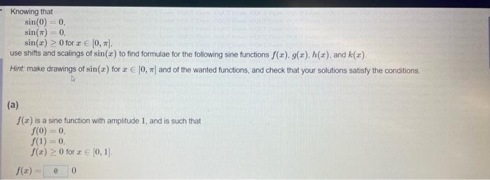 Solved Knowing that sin(0) = 0 sin() = 0, sin(x) > 0 for me | Chegg.com
