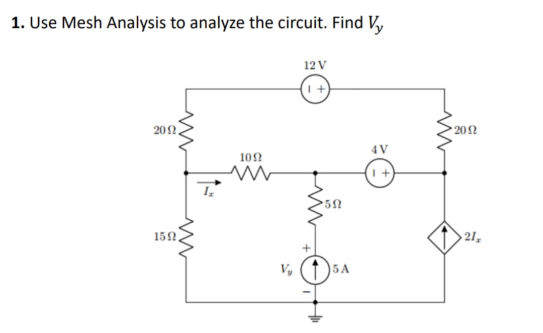 Solved Use Mesh Analysis to analyze the circuit. Find Vy | Chegg.com