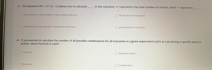 Solved 43: The equation nPr=n!/(n−r)! allows one to | Chegg.com