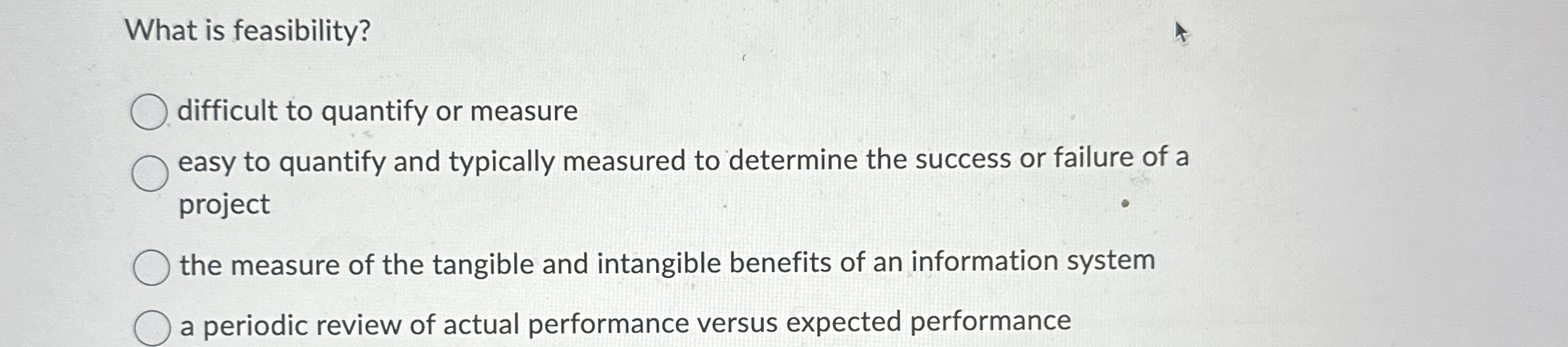 Solved What is feasibility?difficult to quantify or | Chegg.com