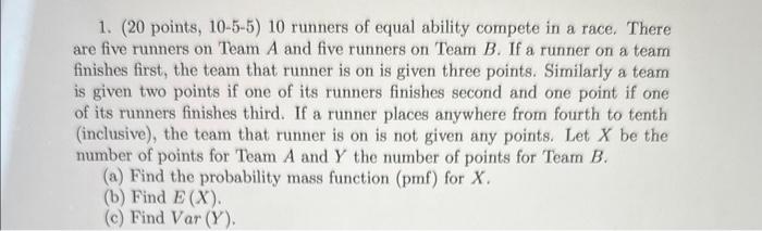 Solved 1. (20 points, 10-5-5) 10 runners of equal ability | Chegg.com
