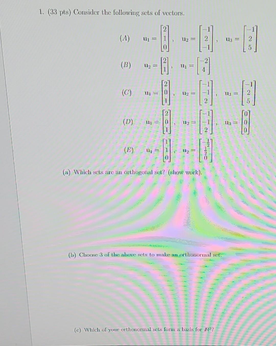 Solved 1. (33 pts) Consider the following sets of vectors. | Chegg.com
