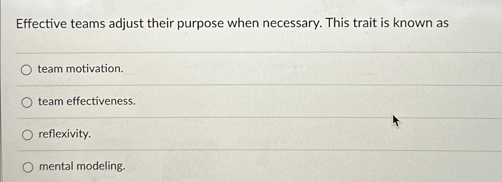 Solved Effective teams adjust their purpose when necessary. | Chegg.com
