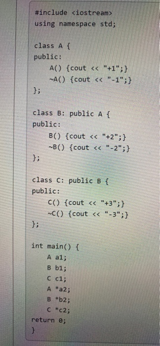 #include using namespace std; class A { public: A() | Chegg.com
